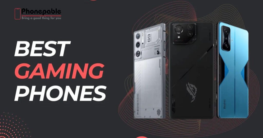 Best Gaming Phones 2025 You’ll Want: Ultimate Guide